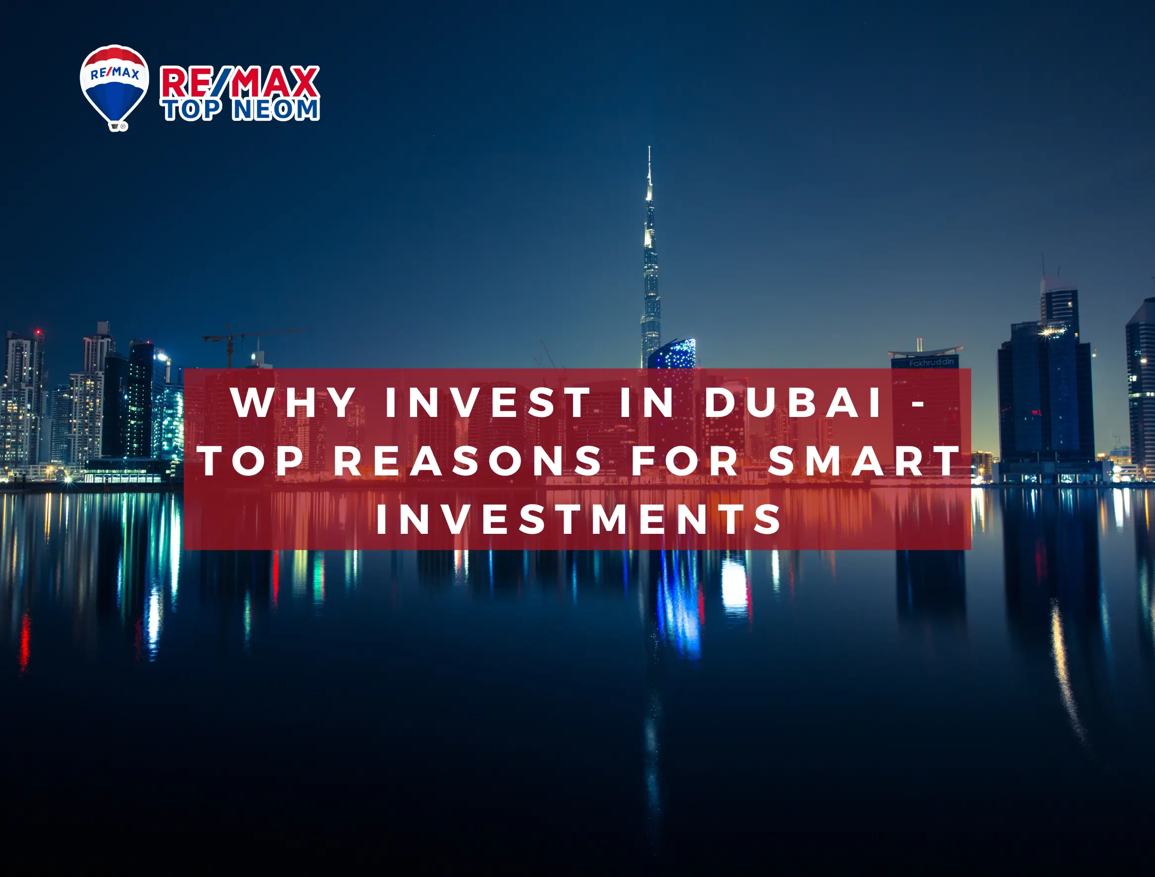 Why Invest in Dubai in 2023 - Top Reasons for Smart Investments
